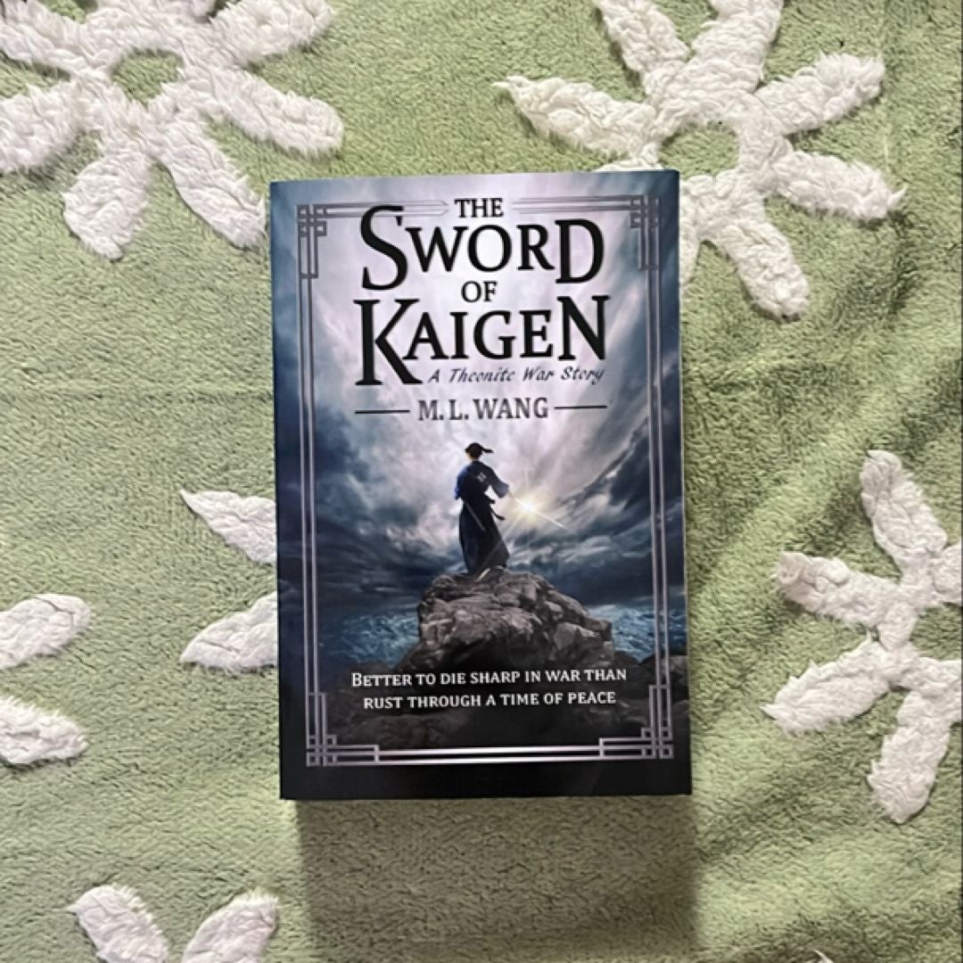 The Sword of Kaigen by M. L. Wang