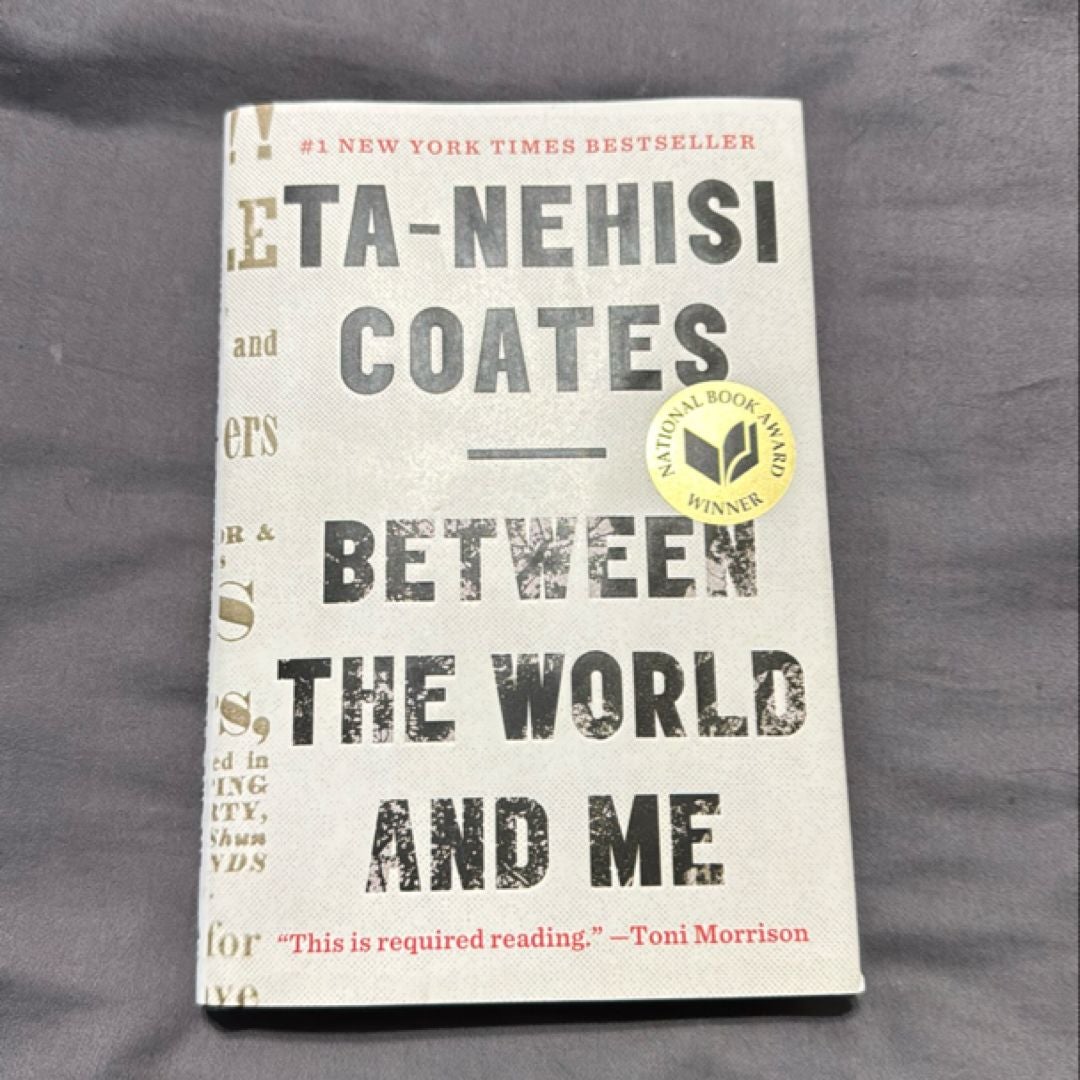 Between the World and Me by Ta-Nehisi Coates