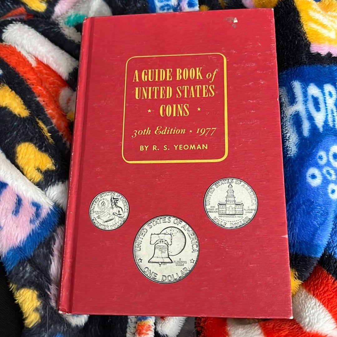 A Guide Book of United States Coins by R. S. Yeoman