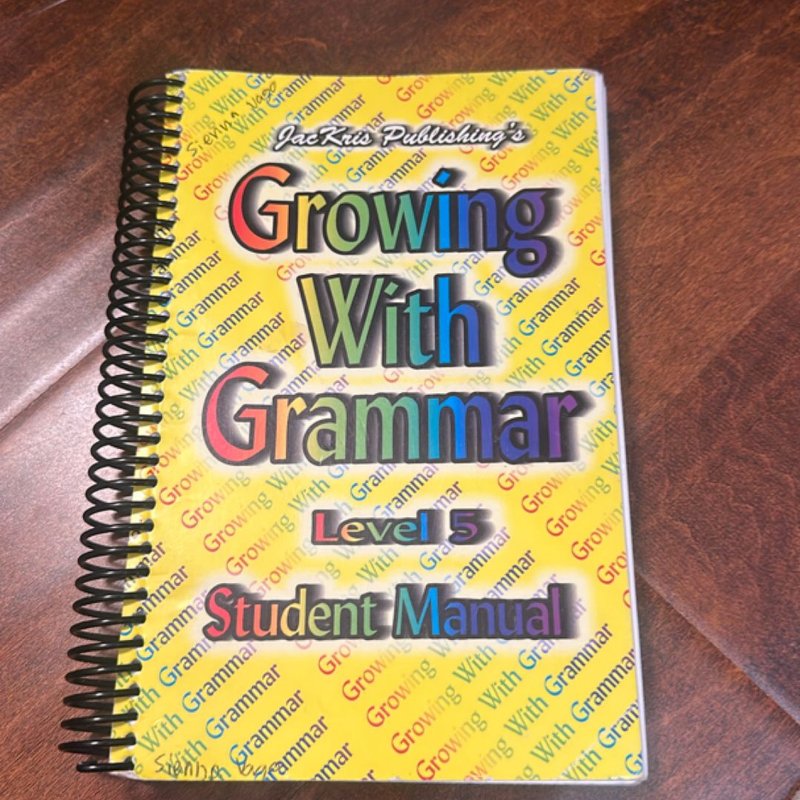 Growing with Grammar Grade 5 Student Manual by JacKris Publishing