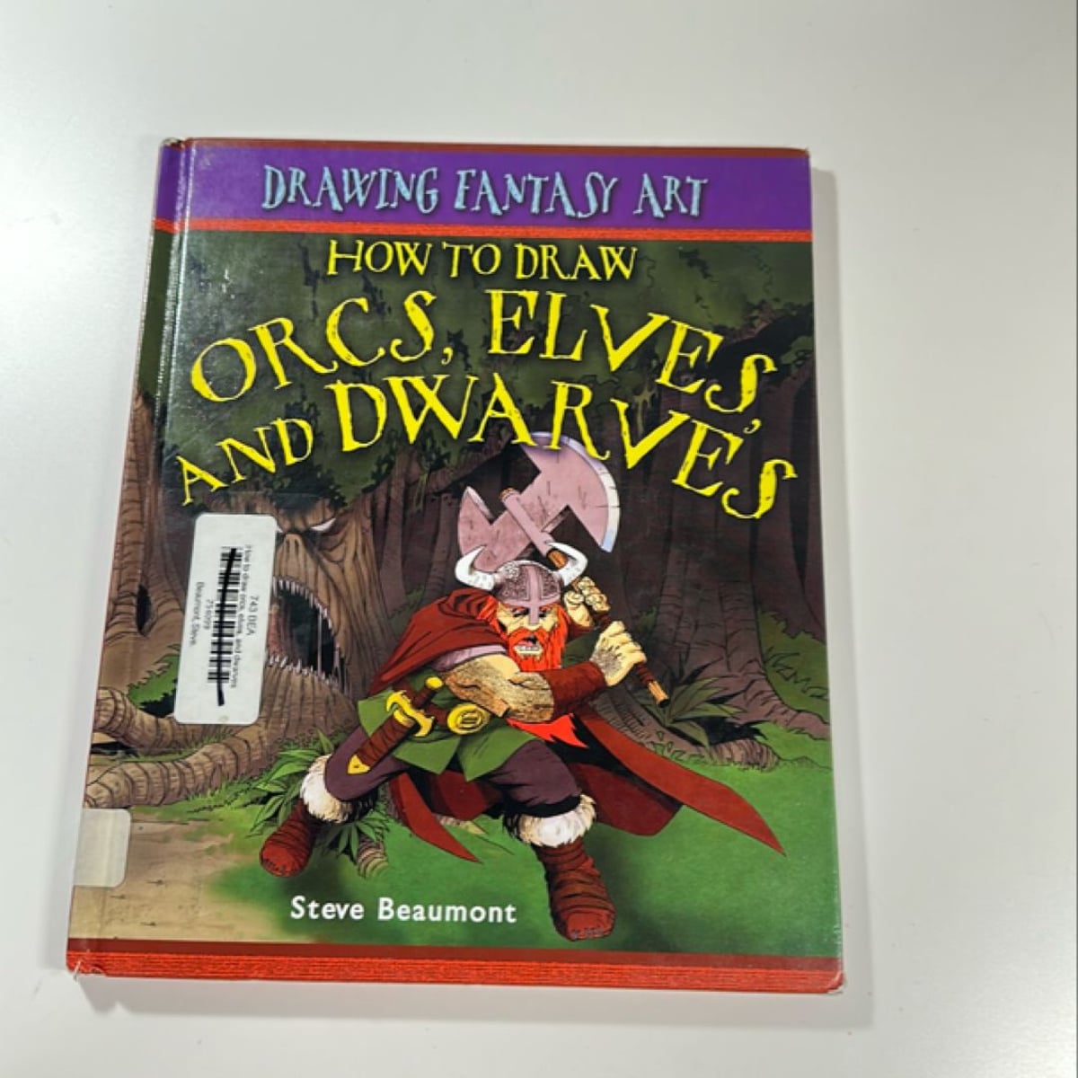 How to Draw Orcs, Elves, and Dwarves by Steve Beaumont