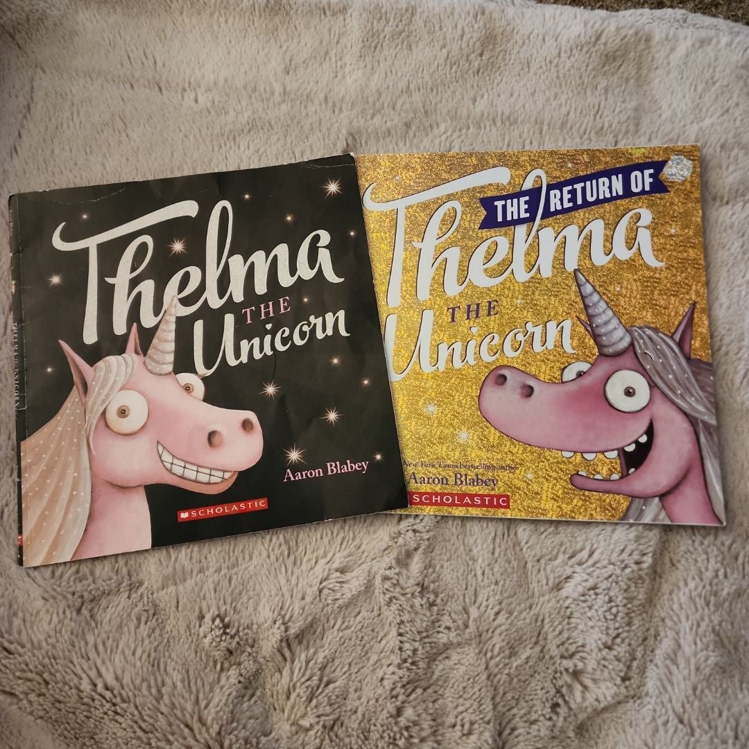 The Return of Thelma the Unicorn by Aaron Blabey