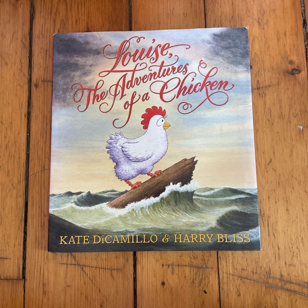 Louise, the Adventures of a Chicken by Kate DiCamillo, Hardcover ...