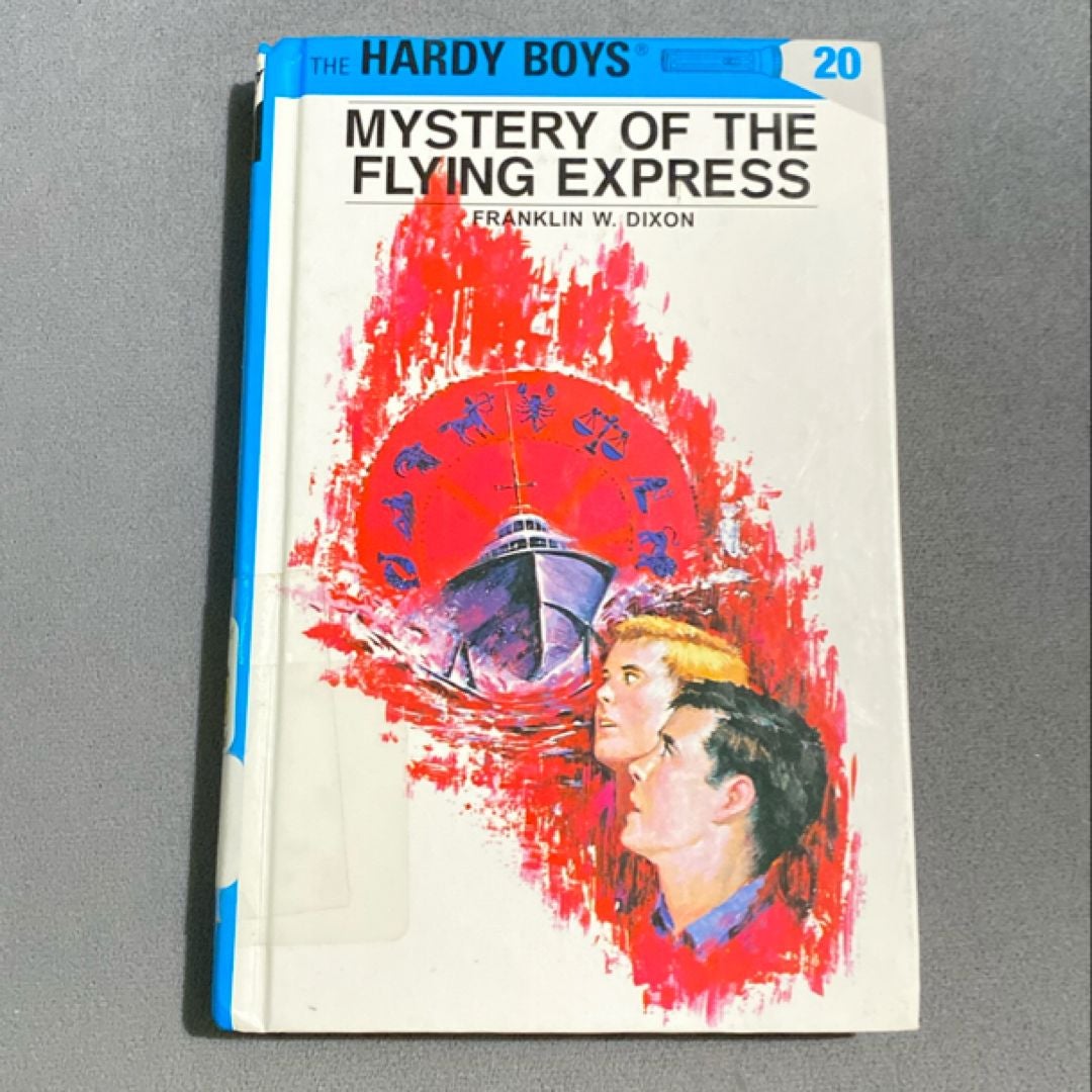 Hardy Boys 20: Mystery of the Flying Express by Franklin W. Dixon