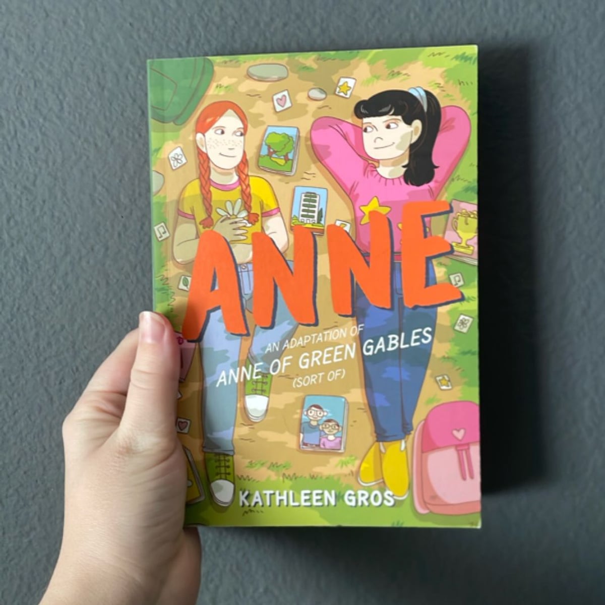 Anne: an Adaptation of Anne of Green Gables (Sort Of) by Kathleen Gros