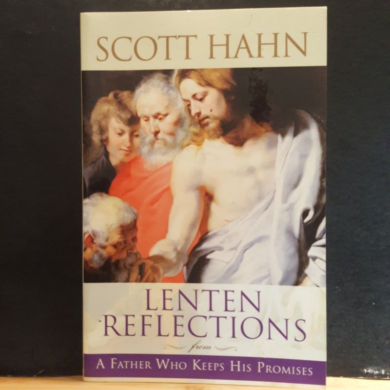 Lenten Reflections from a Father Who Keeps His Promises by Scott Hahn ...