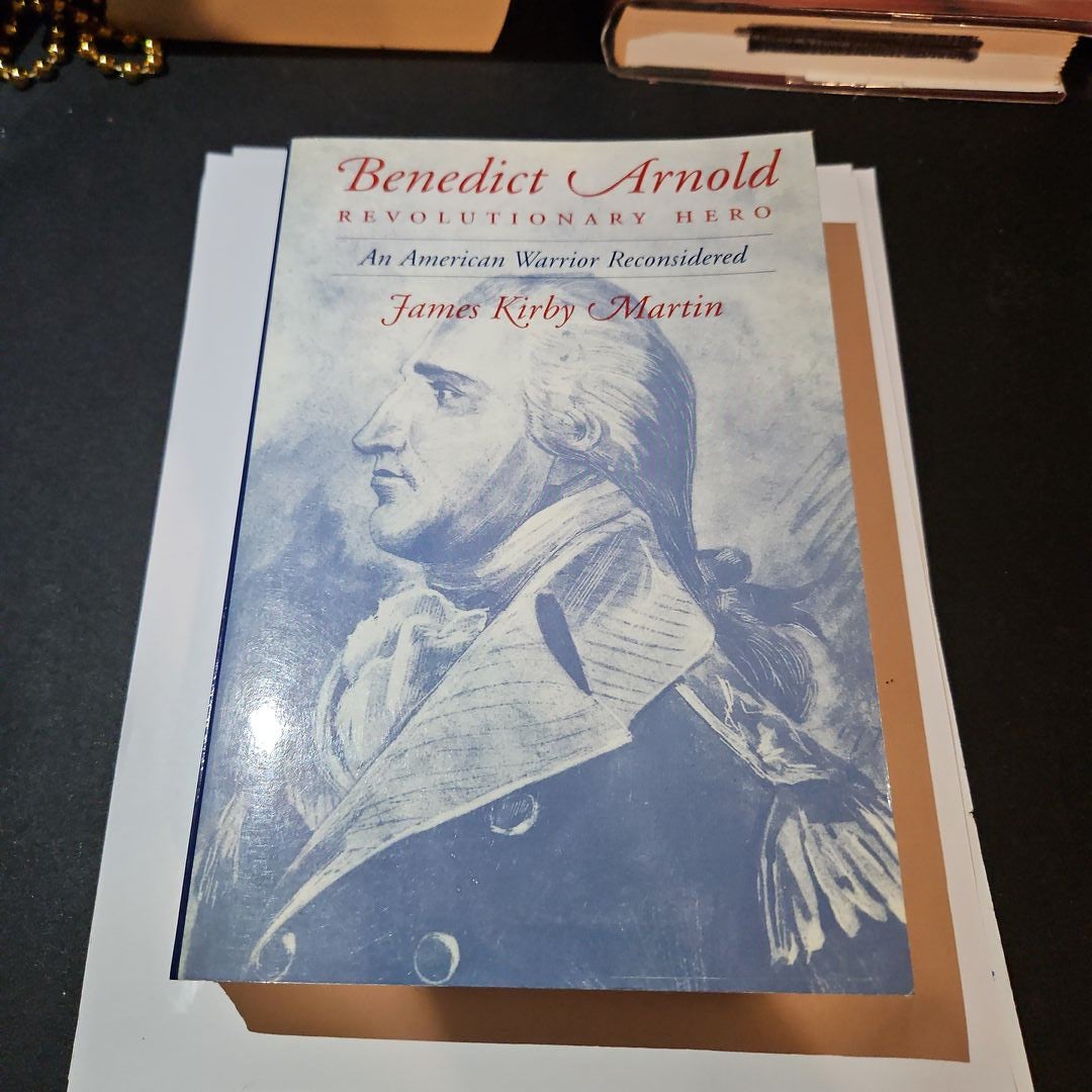 Benedict Arnold, Revolutionary Hero by James K. Martin, Paperback ...