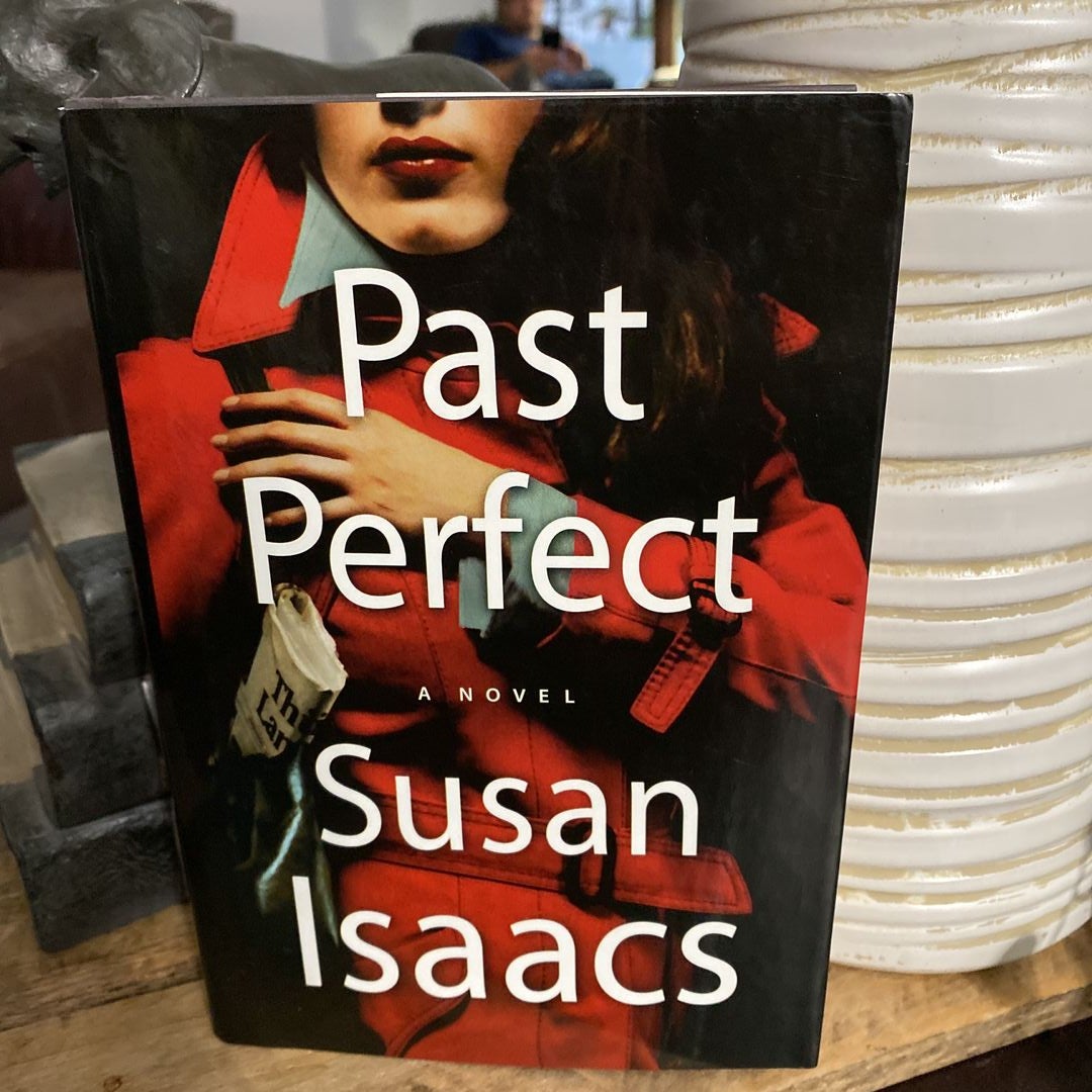 Past Perfect by Susan Isaacs, Hardcover | Pango Books