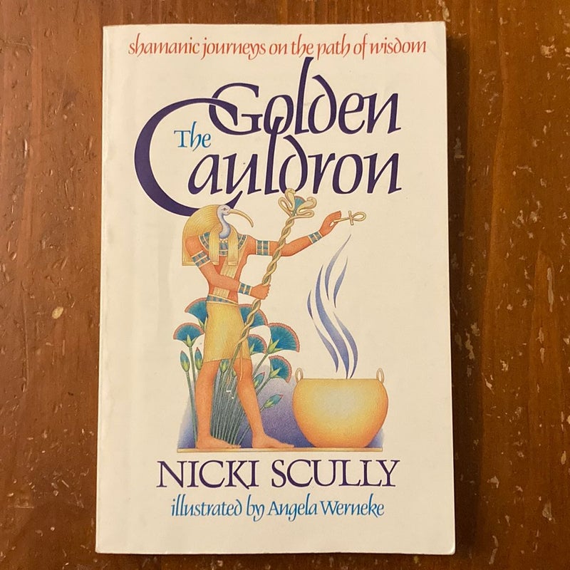 The Golden Cauldron by Nicki Scully, Rowena P. Kryder