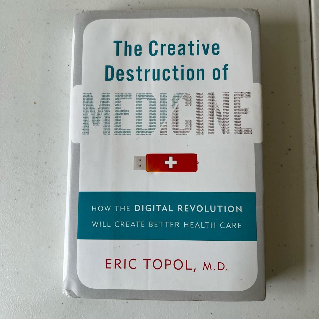 The Creative Destruction of Medicine by Eric Topol