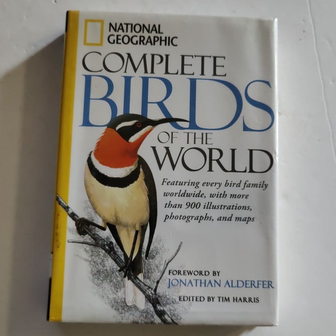 National Geographic Complete Birds of the World by National Geographic ...