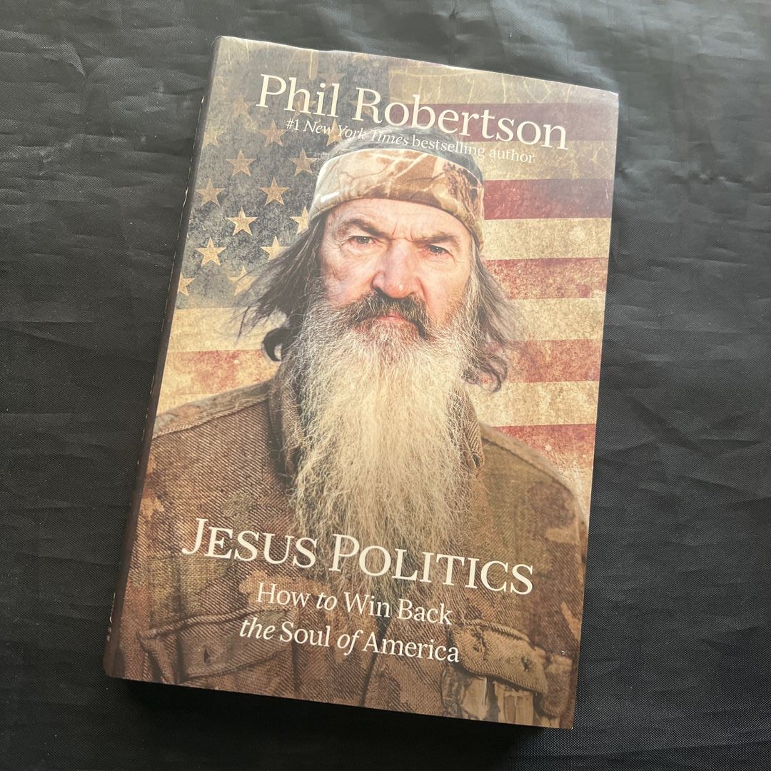 Jesus Politics by Phil Robertson, Hardcover | Pangobooks