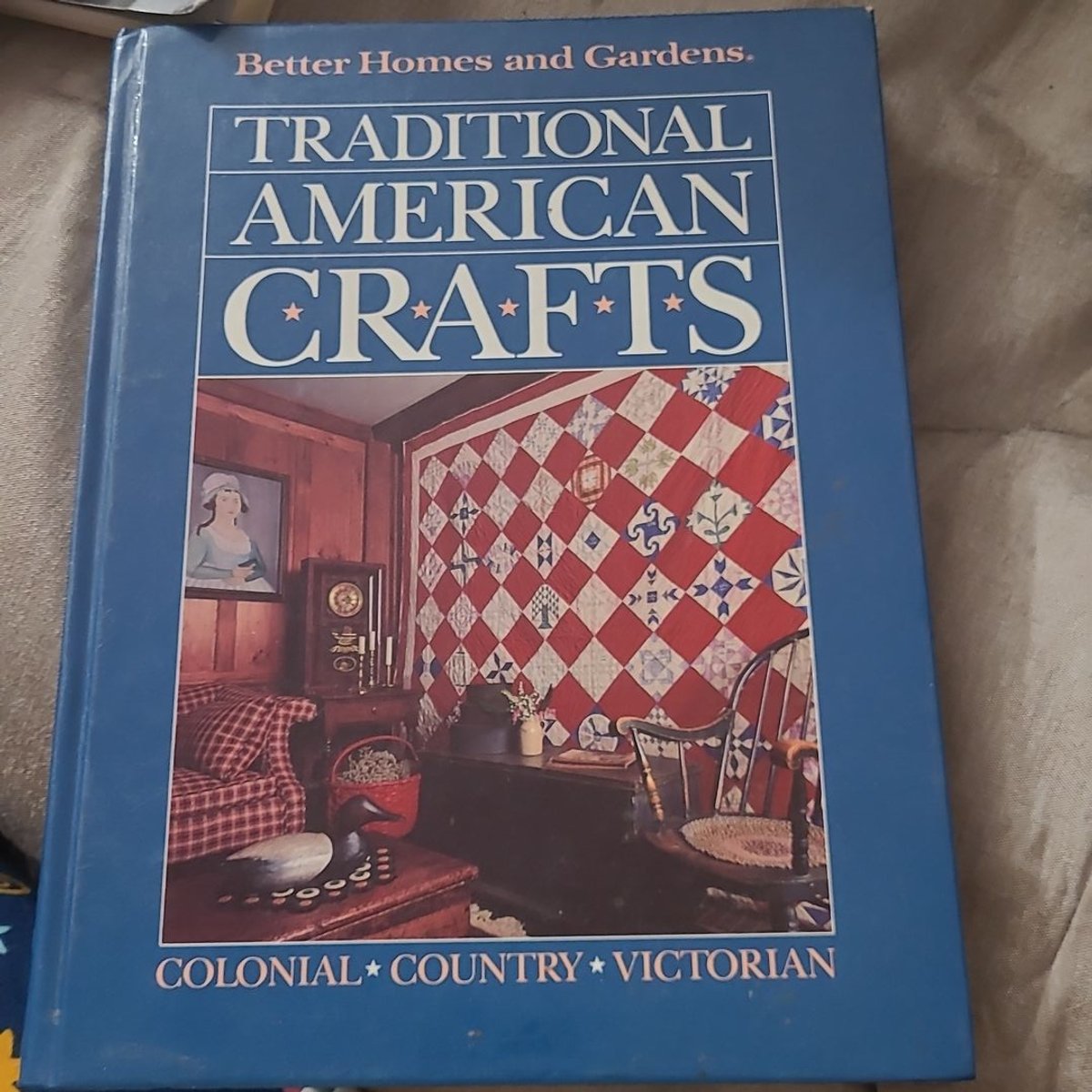 Traditional American Crafts by Better Homes and Gardens Editors