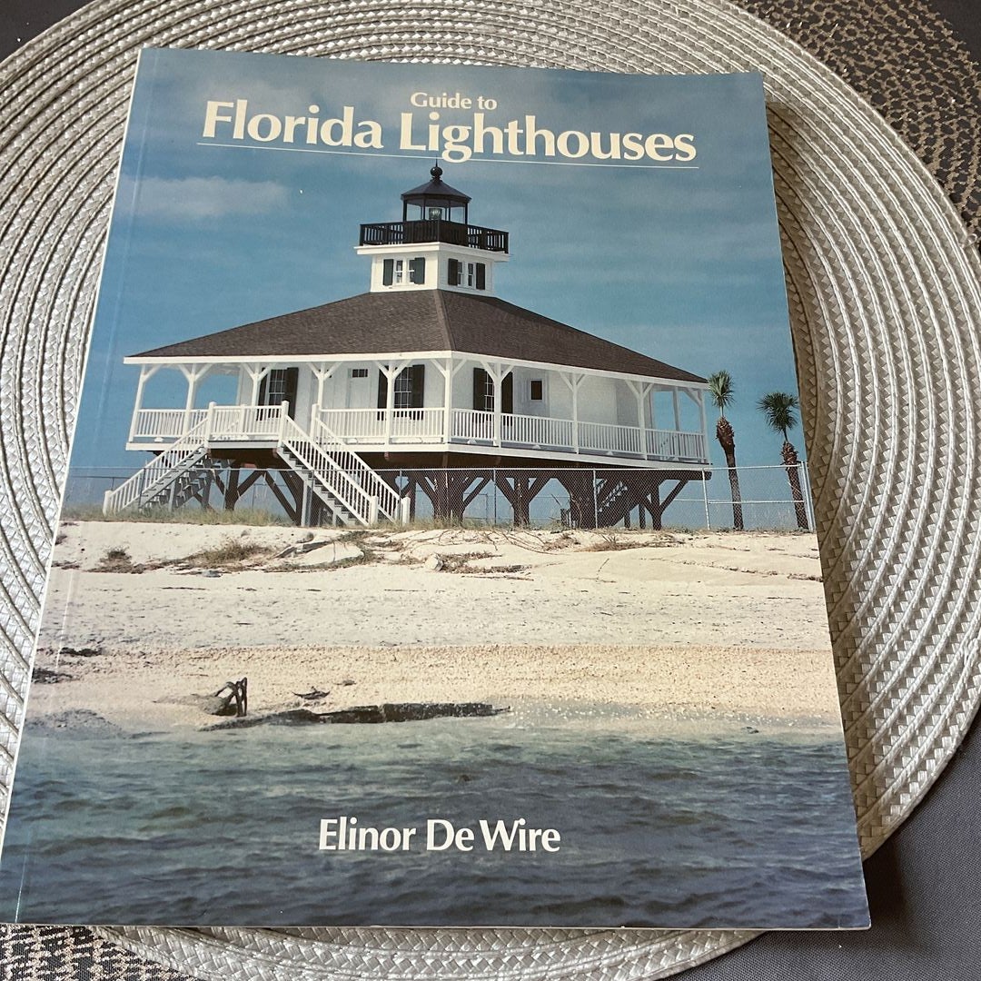 Guide to Florida Lighthouses by Elinor De Wire