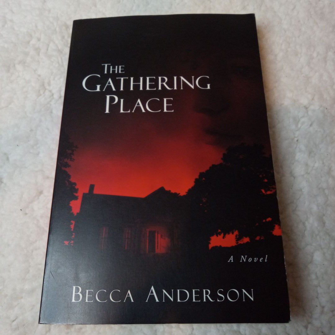 The Gathering Place by Becca Anderson