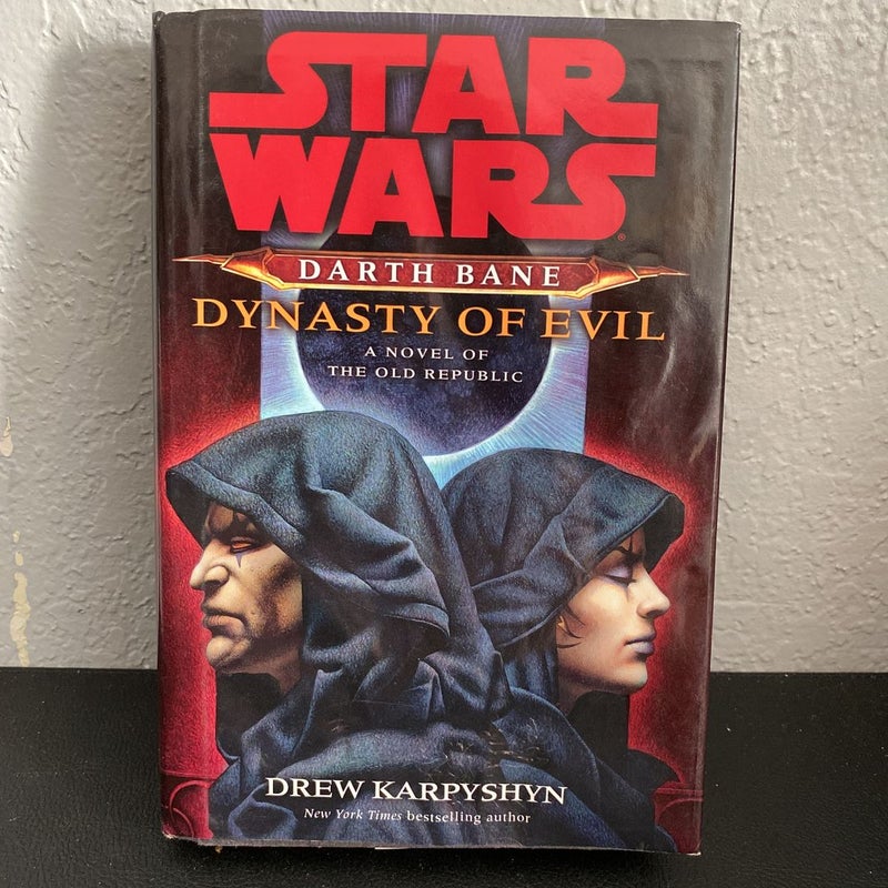 Dynasty of Evil: Star Wars Legends (Darth Bane) by Drew Karpyshyn Dynasty of Evil: Star Wars Legends (Darth Bane) by Drew Karpyshyn