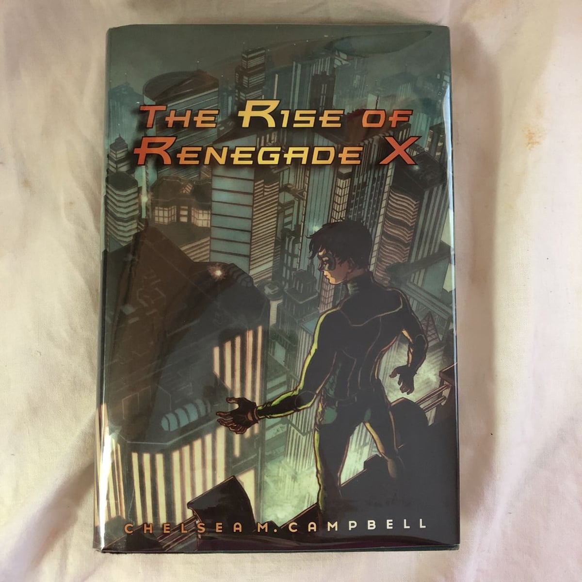 The Rise of Renegade X by Chelsea M. Campbell