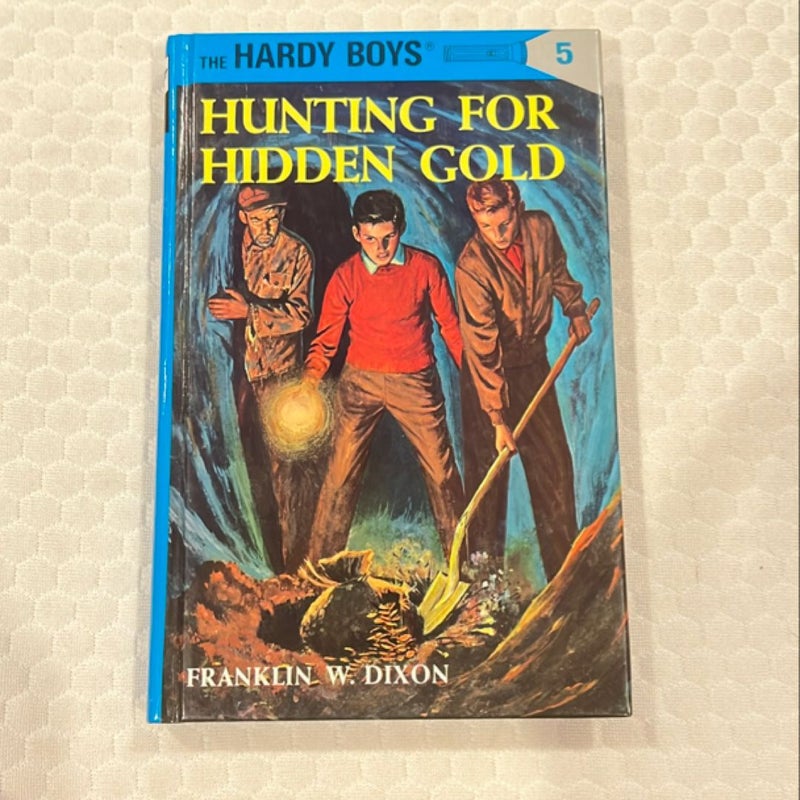 Hardy Boys 05: Hunting for Hidden Gold by Franklin W. Dixon