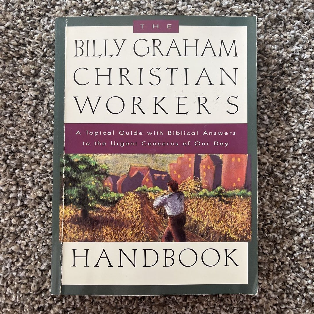 The Billy Graham Christian Worker's Handbook
