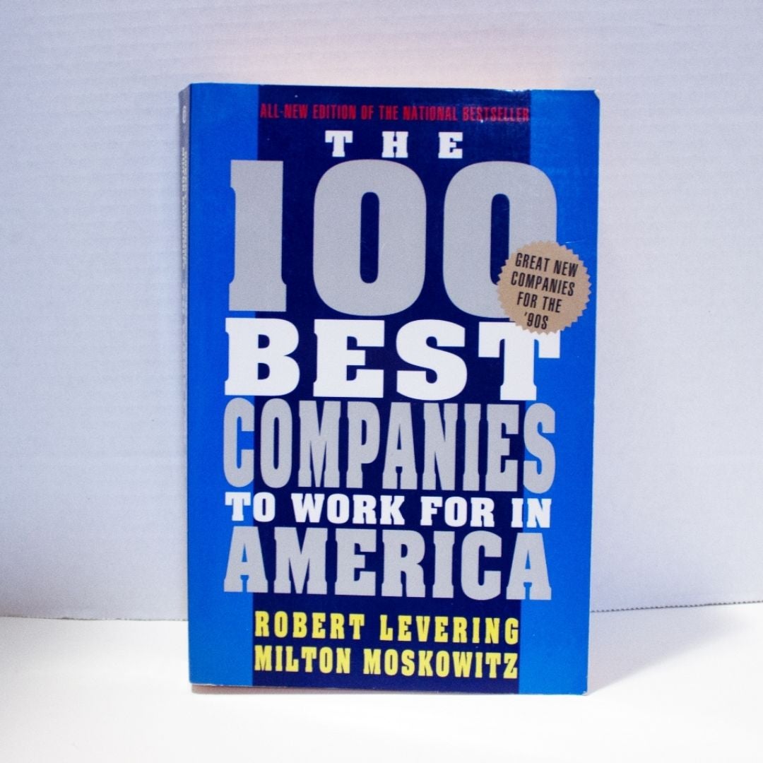 The 100 Best Companies to Work for in America by Robert Levering ...