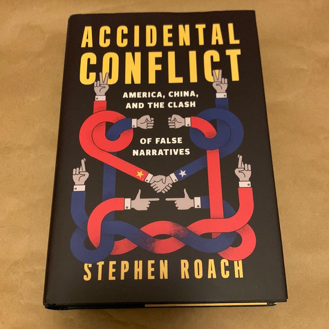 Accidental Conflict by Stephen Roach, Hardcover | Pangobooks