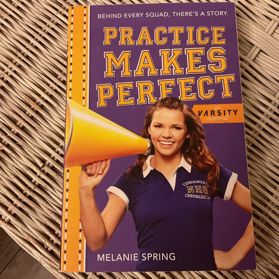 Practice Makes Perfect by Melanie Spring