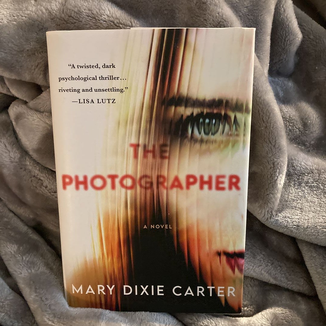 The Photographer by Mary Dixie Carter, Hardcover | Pangobooks