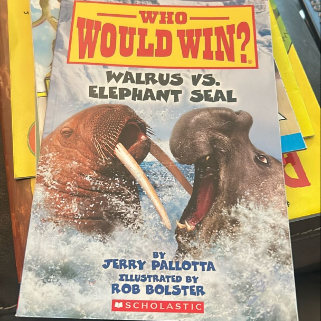 Walrus vs. Elephant Seal (Who Would Win?) by Jerry Pallotta