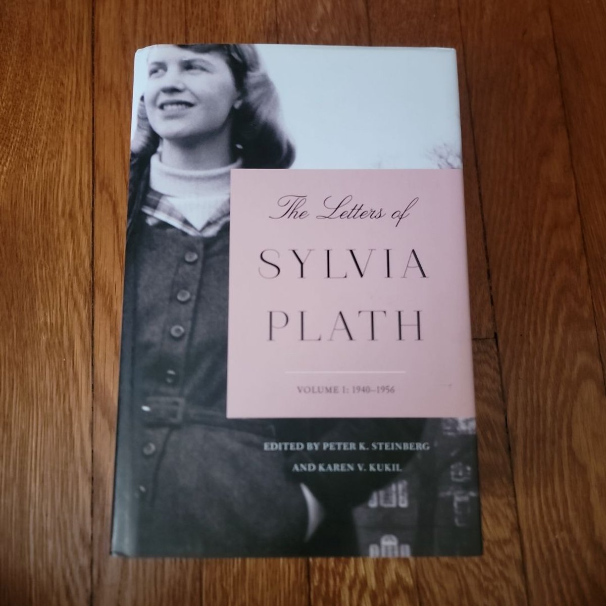 The Letters of Sylvia Plath Volume 1 by Sylvia Plath