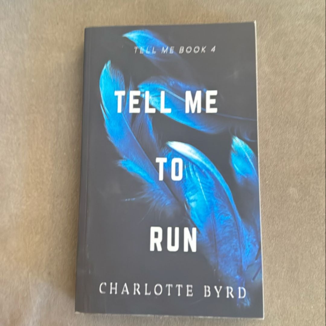 Tell Me to Run by Charlotte Byrd
