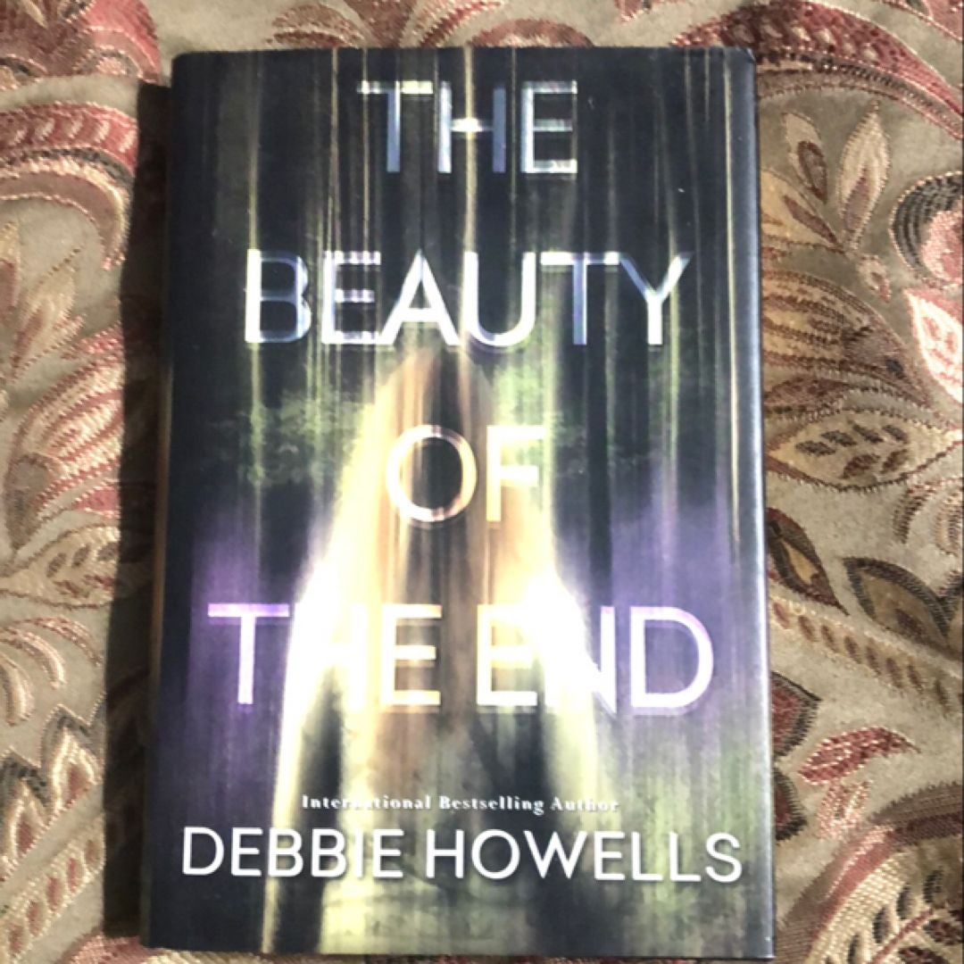 The Beauty of the End by Debbie Howells