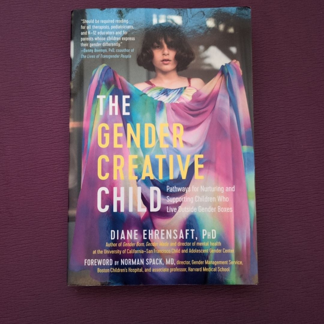 The Gender Creative Child by Diane Ehrensaft, Norman Spack