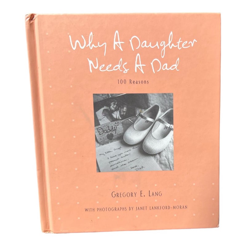 Why a Daughter Needs a Dad by Gregory E. Lang, Susanna Leonard Hill