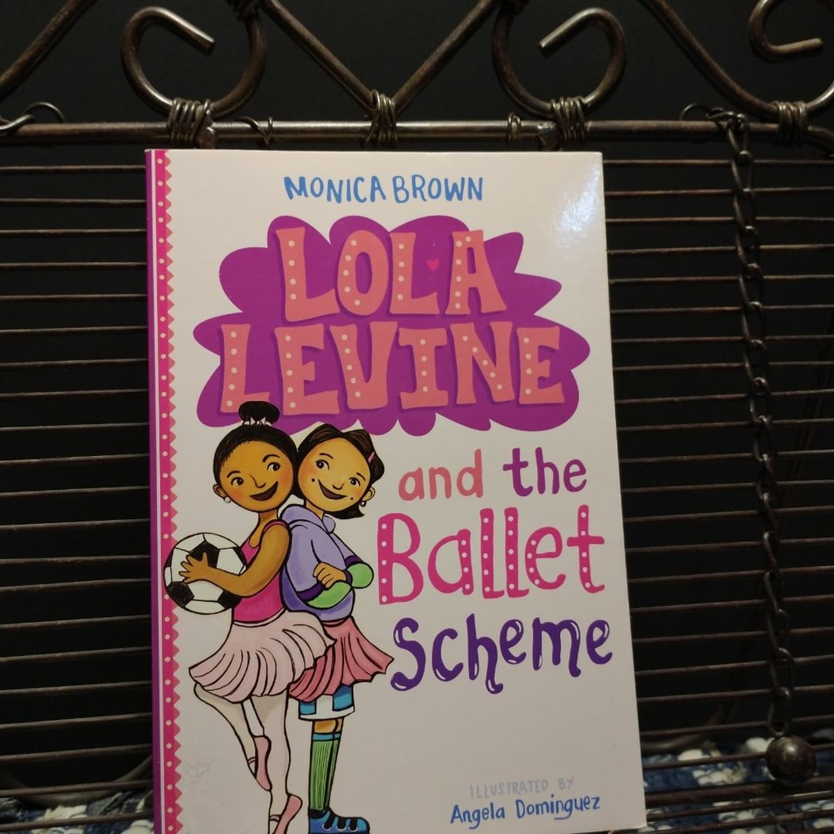 Lola Levine and the Ballet Scheme by Monica Brown