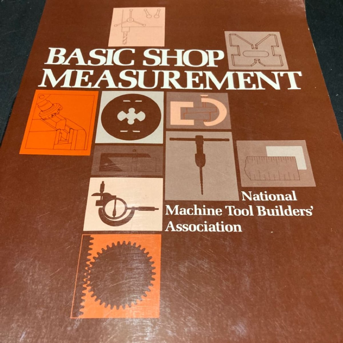 Basic Shop Measurement by National Machine Tool Builders Association Staff