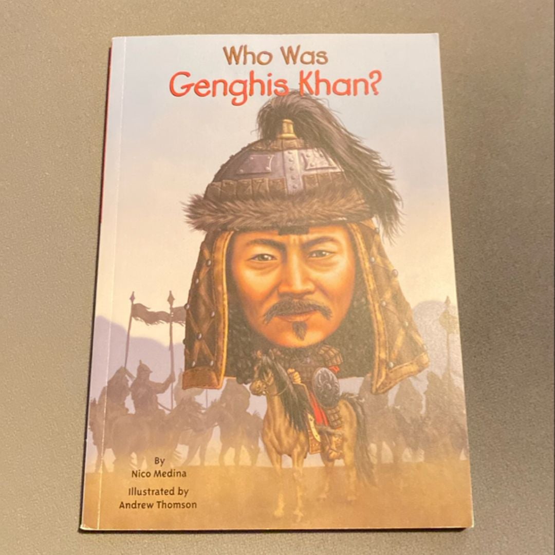 Who Was Genghis Khan? by Nico Medina, Who HQ