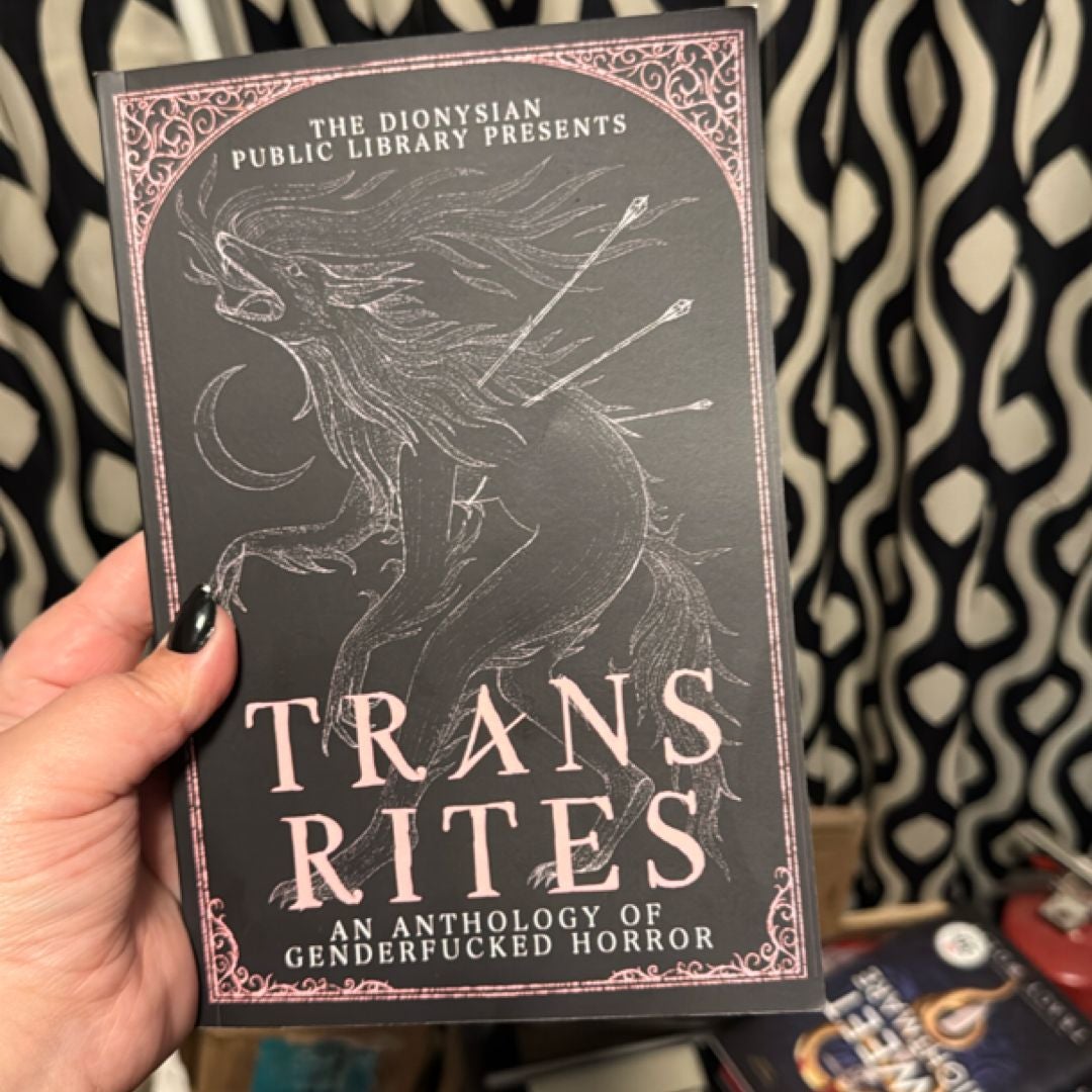 Trans Rites by Ju Collins, Alicia Hilton, Thea Mave, Michelle Jacklyn ...