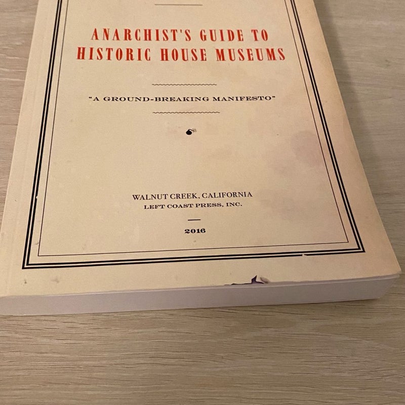 Anarchist’s Guide to Historic House Museums by Franklin D Vagnone ...