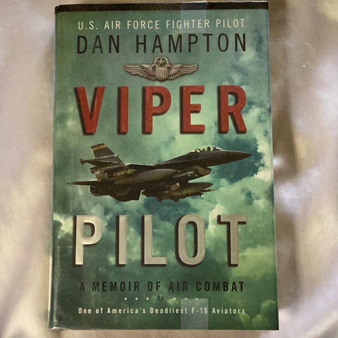 Viper Pilot by Dan Hampton