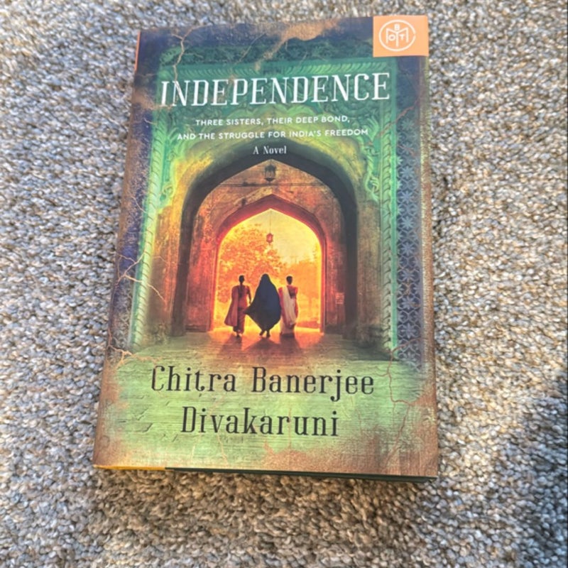 Independence by Chitra Banerjee Divakaruni, Hardcover | Pangobooks