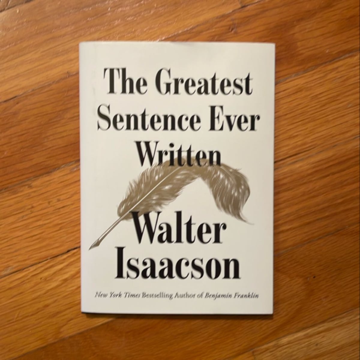 The Greatest Sentence Ever Written by Walter Isaacson