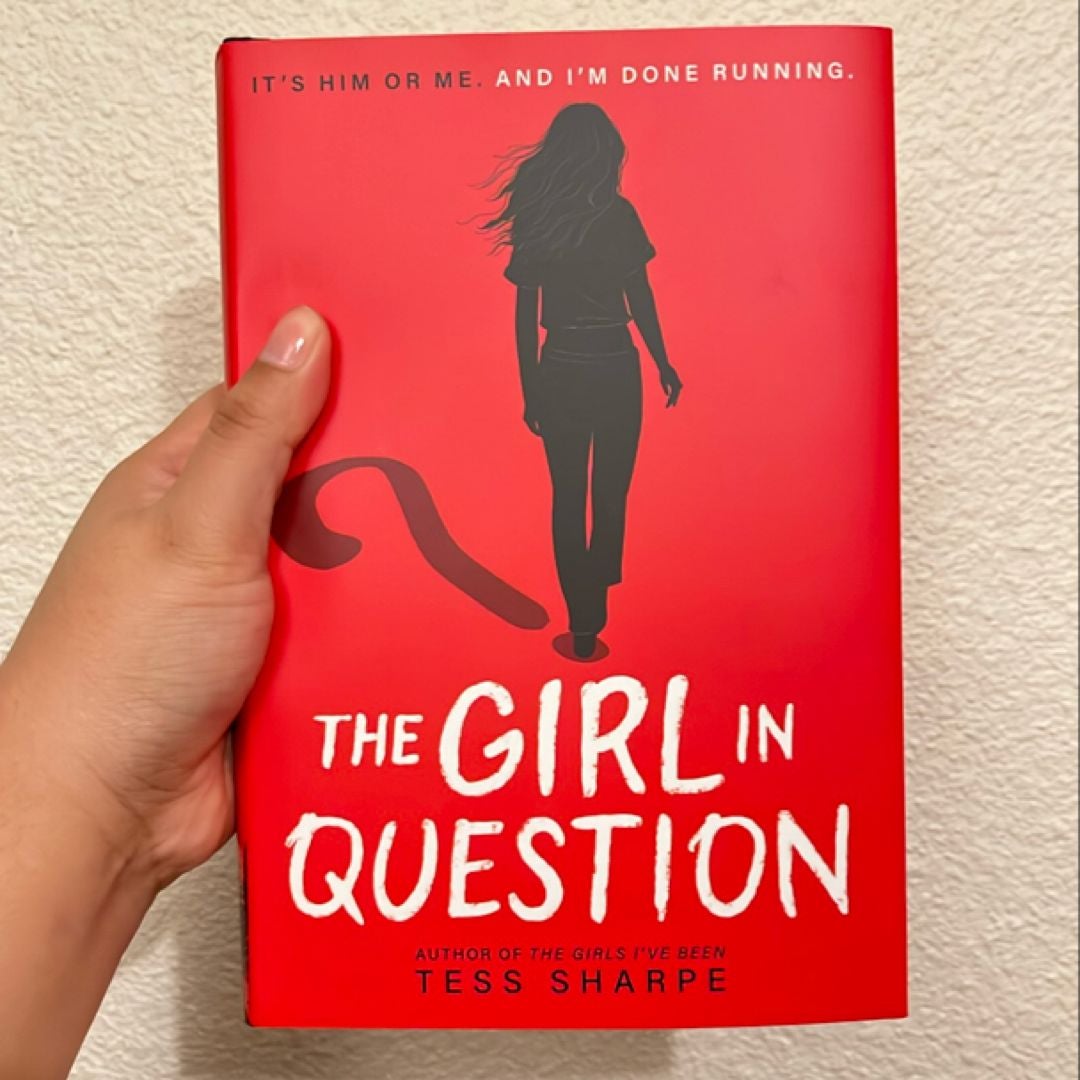 The Girl in Question by Tess Sharpe