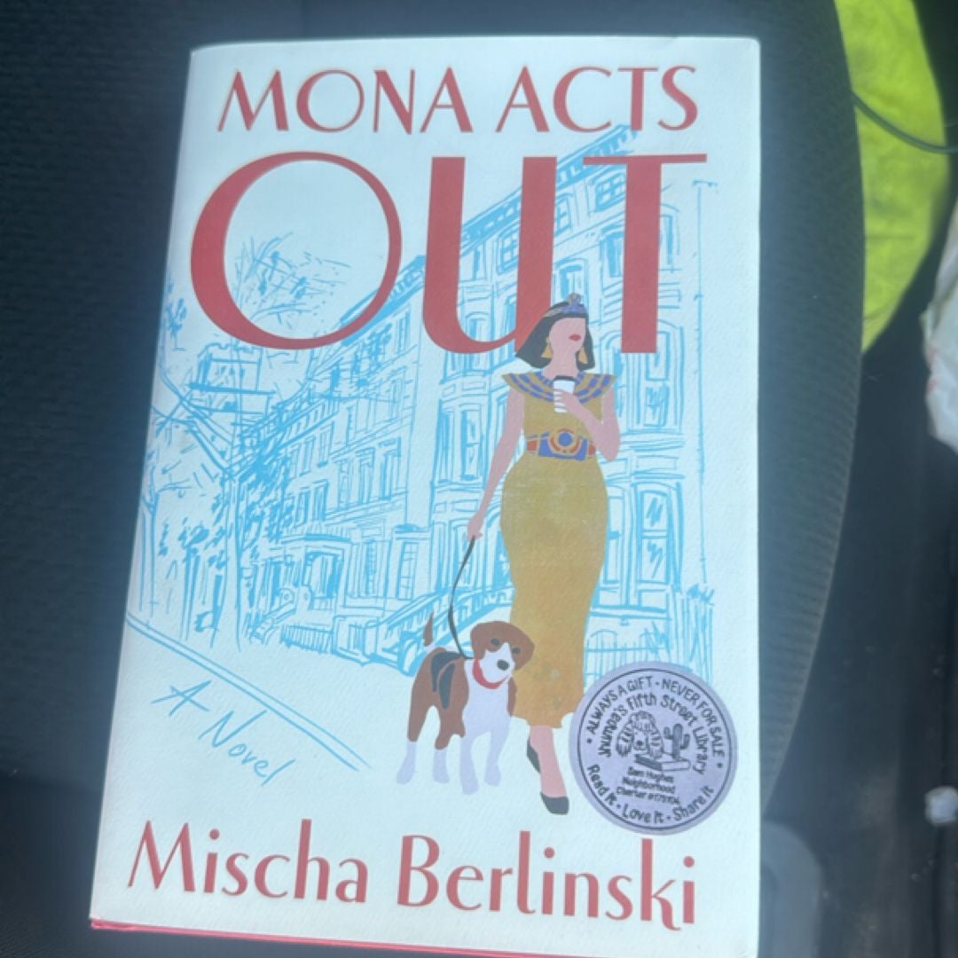 Mona Acts Out by Mischa Berlinski