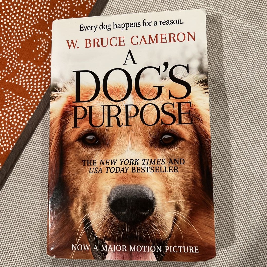 A Dog’s Purpose by W. Bruce Cameron, Paperback | Pangobooks