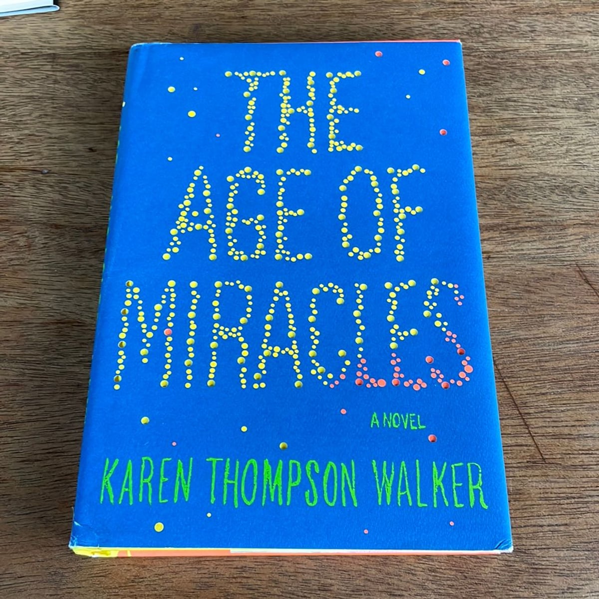 The Age of Miracles by Karen Thompson Walker