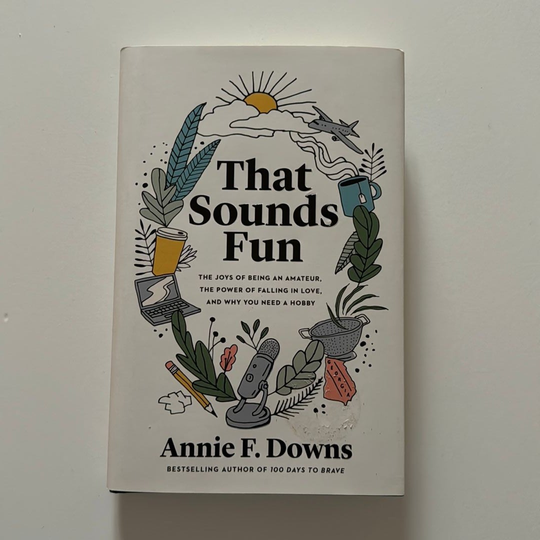 That Sounds Fun by Annie F. Downs, Hardcover | Pangobooks