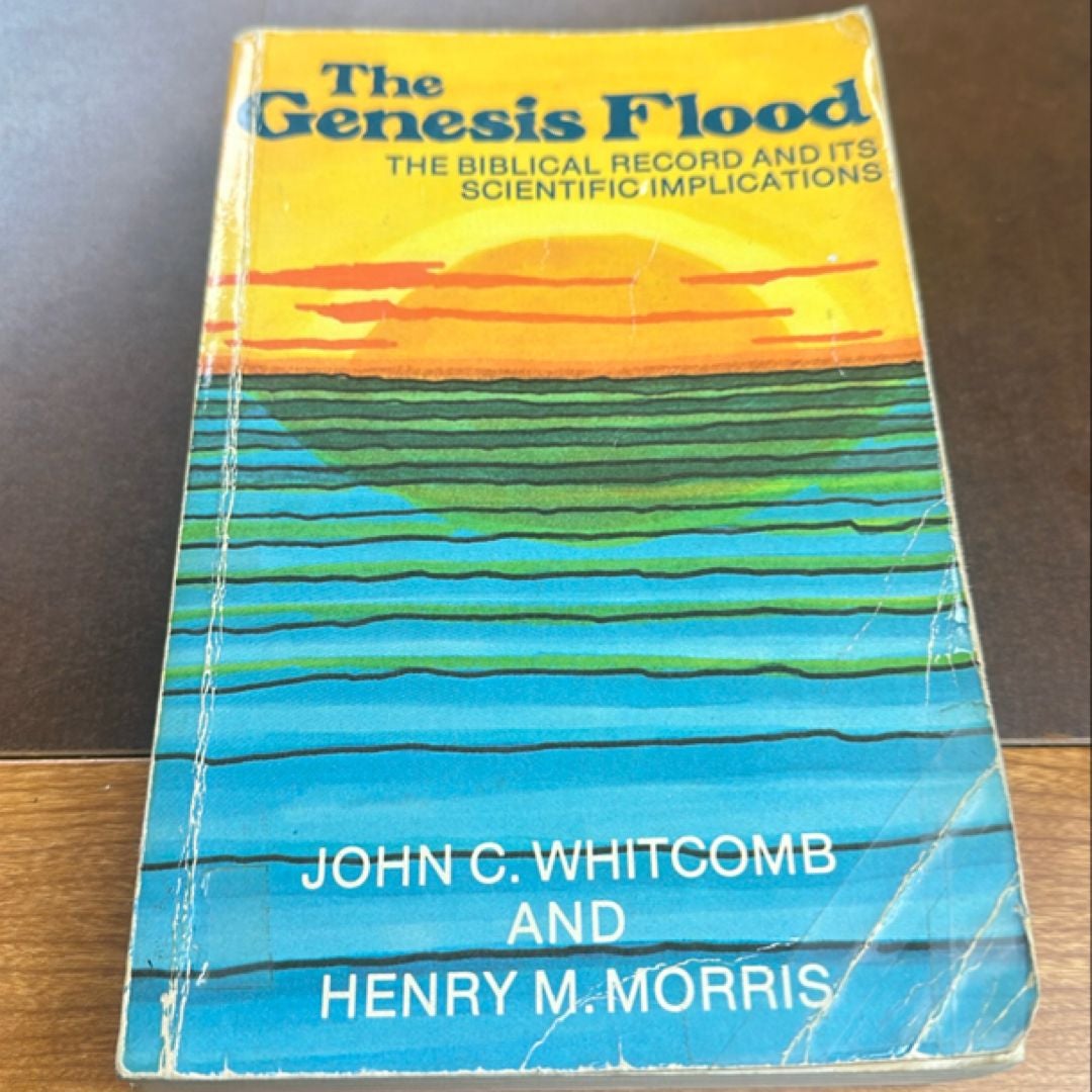 Genesis Flood by John C. Whitcomb, Henry M. Morris