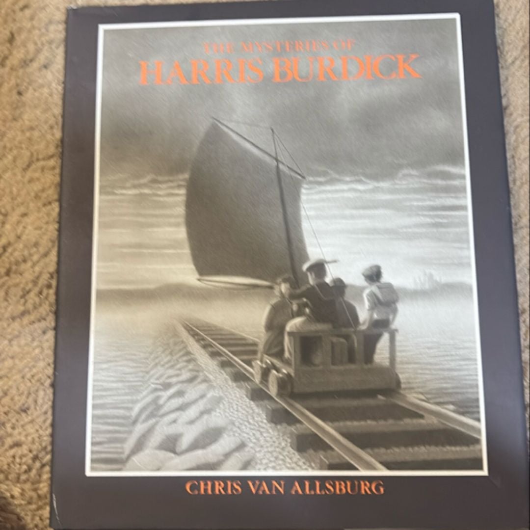 The Mysteries of Harris Burdick by Chris Van Allsburg