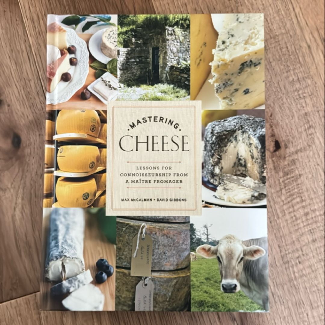 Mastering Cheese by Max McCalman, David Gibbons