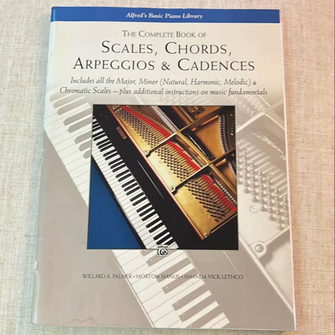 The Complete Book of Scales, Chords, Arpeggios and Cadences by Willard ...